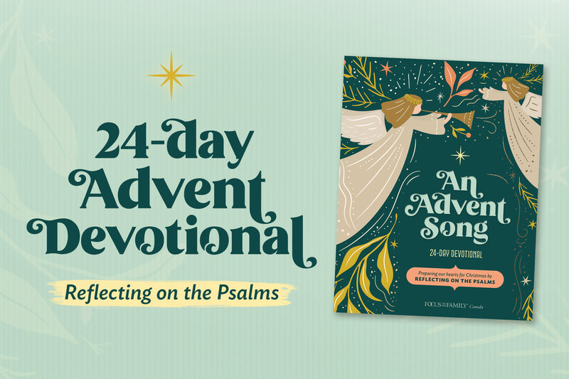 Your Free Advent Devotional - Focus on the Family Australia