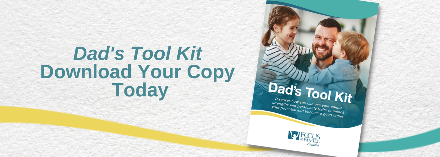 Dad's Toolkit - Focus on the Family Australia